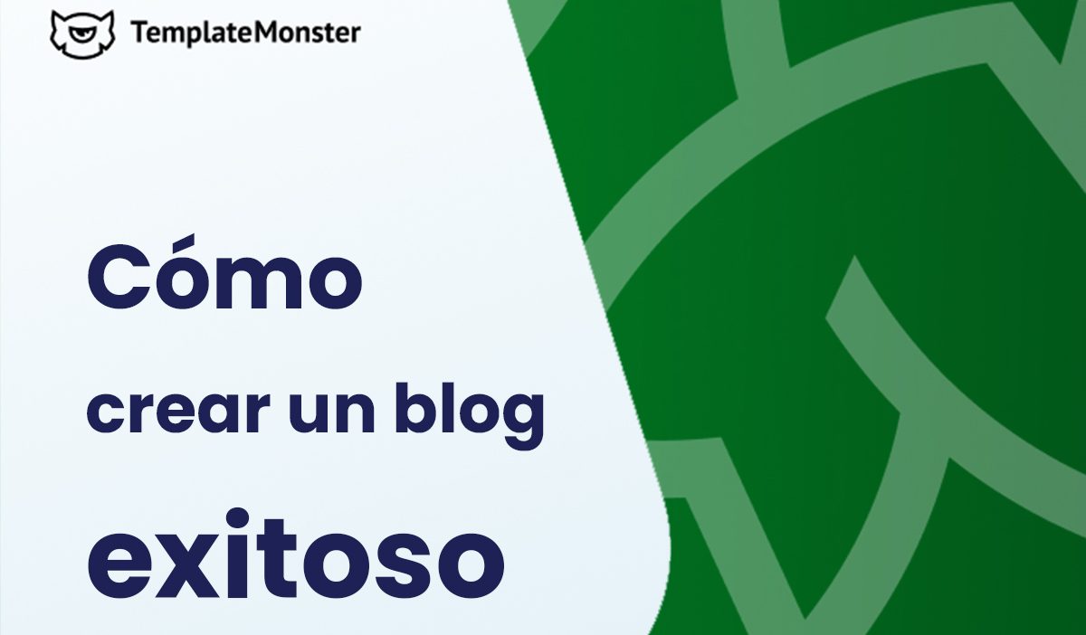 Cómo crear un blog exitoso ⭐ Blog de TemplateMonster